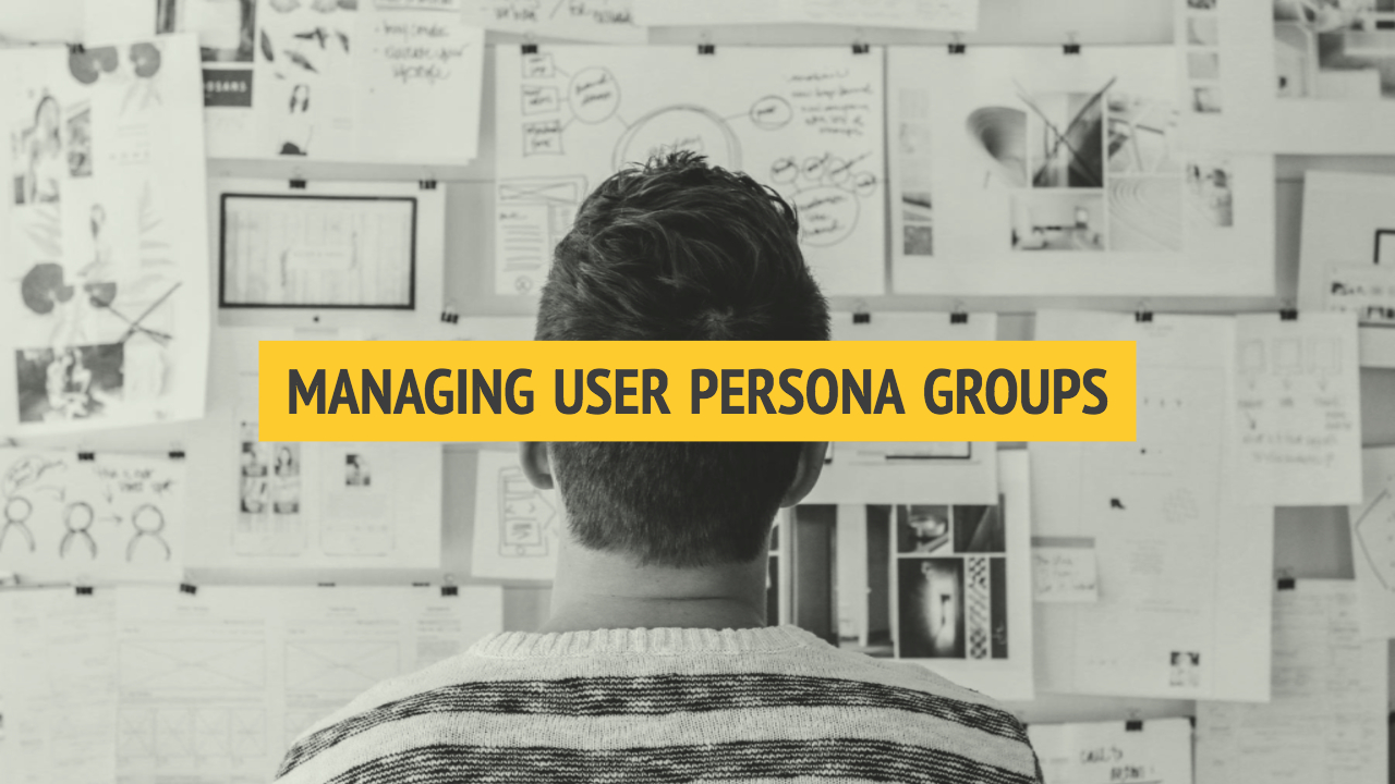Managing User Persona Groups • NATHAN BRAY